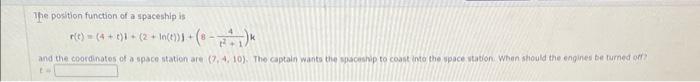 Solved The position function of a spaceship is | Chegg.com