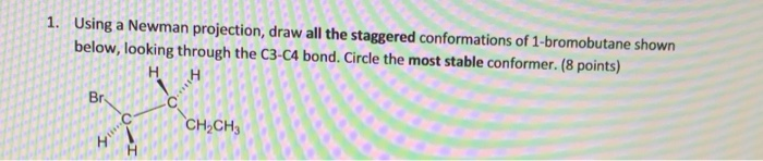 Solved 1. Using a Newman projection, draw all the staggered | Chegg.com