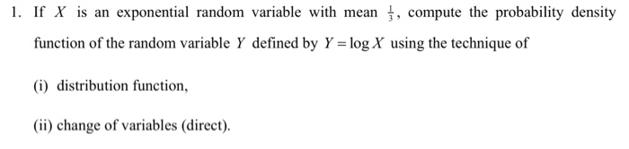 Solved 1. If X is an exponential random variable with mean, | Chegg.com