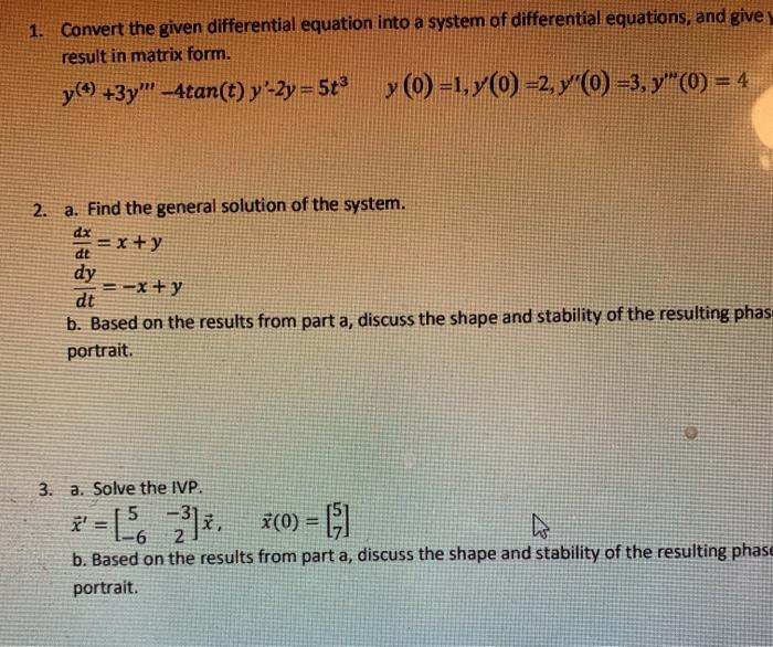 Solved 1. Convert the given differential equation into a | Chegg.com