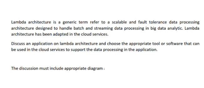 Solved Lambda architecture is a generic term refer to a | Chegg.com