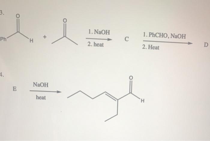 Solved 3. 1. NaOH + 1. PhCHO, NaOH Ph Н С 2. heat 2. Heat D | Chegg.com