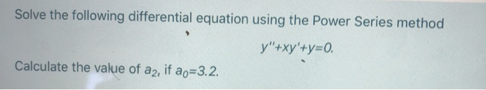 Solved Solve the following differential equation using the | Chegg.com