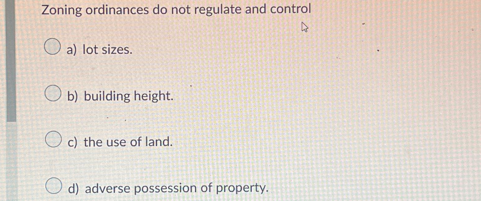 Solved Zoning ordinances do not regulate and controla) ﻿lot | Chegg.com