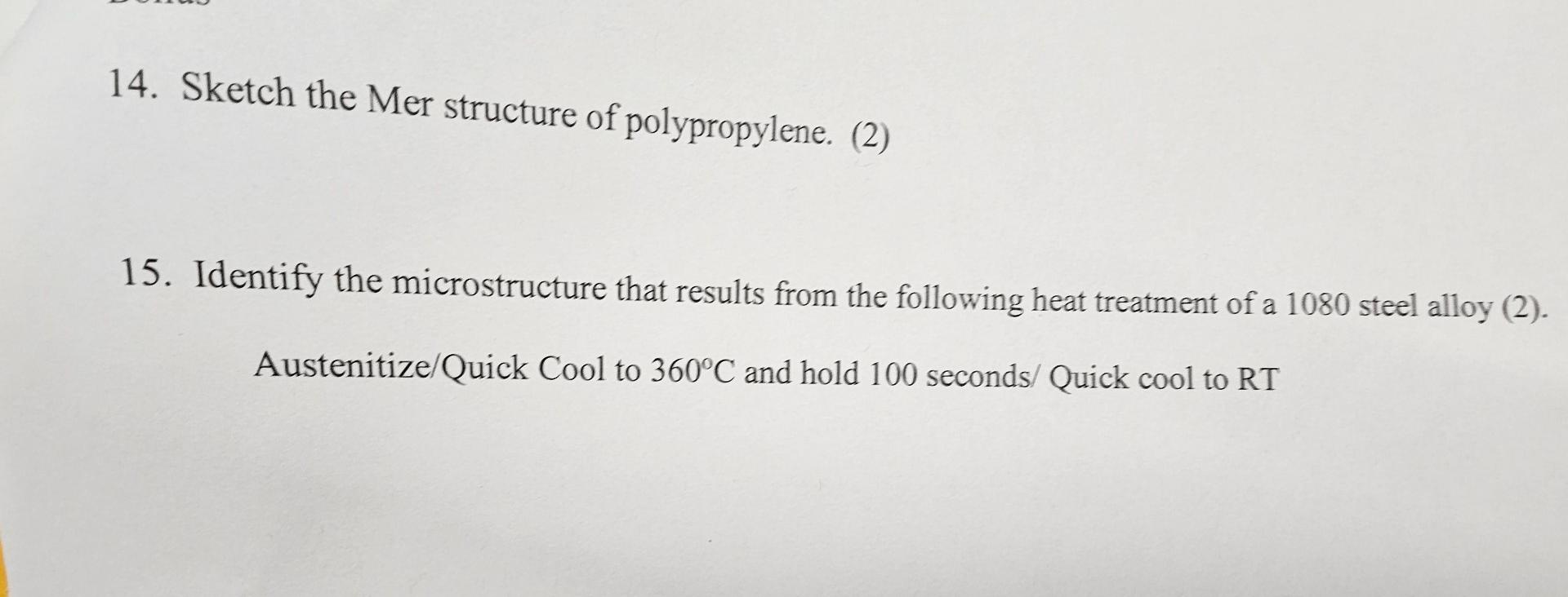 Solved 14. Sketch the Mer structure of polypropylene. (2) | Chegg.com