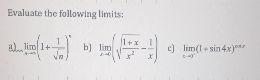 Solved Evaluate the following limits: a) limn→∞(1+n1)n b) | Chegg.com