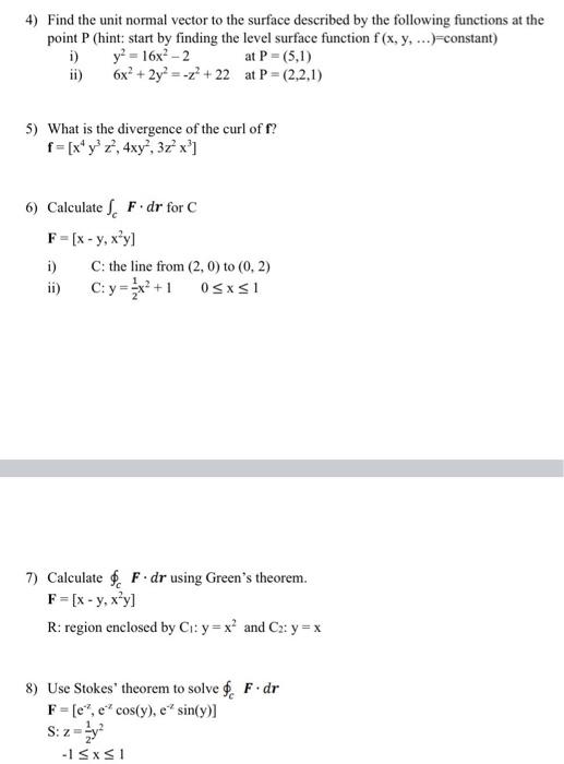 Solved 4) Find the unit normal vector to the surface | Chegg.com