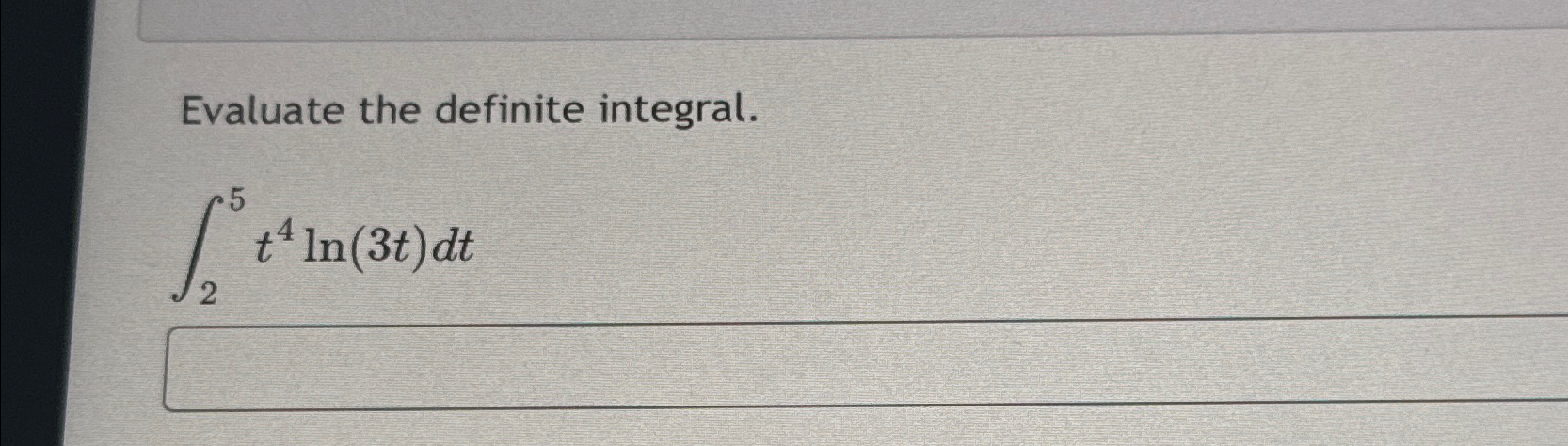 Solved Evaluate the definite integral.∫15t4ln(3t)dt | Chegg.com
