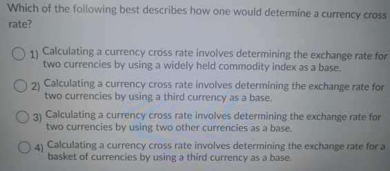 Solved Which of the following best describes how one would | Chegg.com