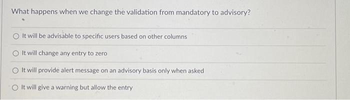 Solved What happens when we change the validation from | Chegg.com