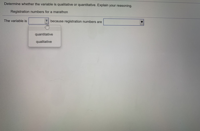 Solved Determine whether the variable is qualitative or | Chegg.com