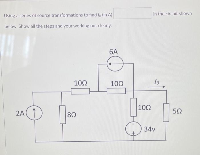 Solved Using A Series Of Source Transformations To Find I0