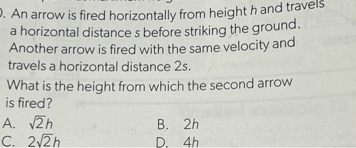 Solved 20. An arrow is fired horizontally from height h and | Chegg.com