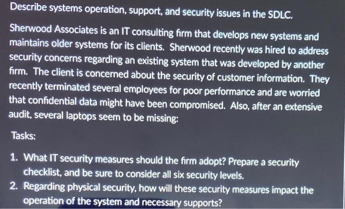 Solved Describe systems operation, support, and security | Chegg.com