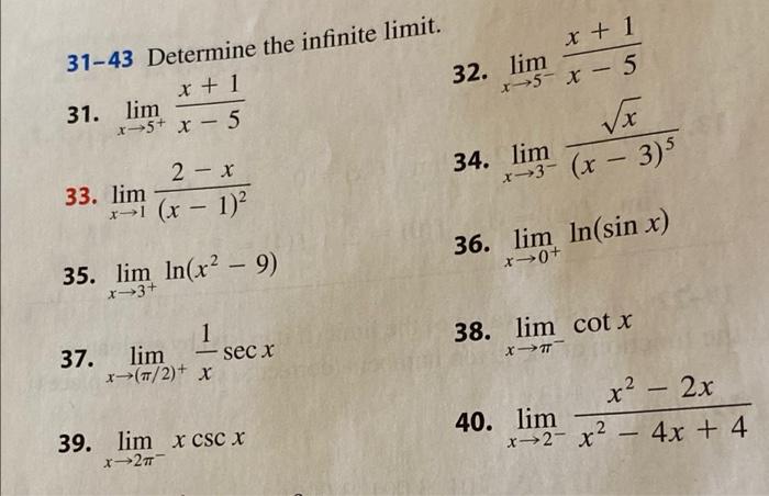 Solved 31. lim x-5+ x - 5 31-43 Determine the infinite | Chegg.com