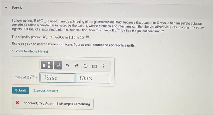 Solved Barium sulfate, BaSO4, is used in medical imaging of | Chegg.com