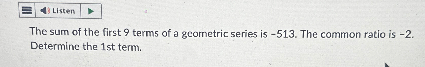 Solved The sum of the first 9 ﻿terms of a geometric series | Chegg.com