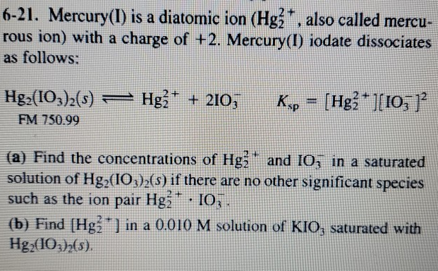 Solved 6-21. Mercury(I) is a diatomic ion (Hg2+, also called | Chegg.com