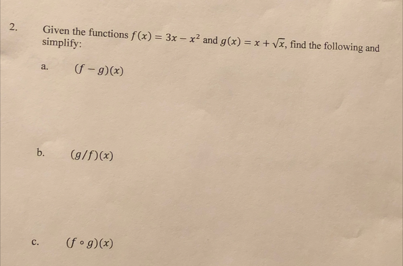 Solved Given the functions f(x)=3x-x2 ﻿and g(x)=x+x2, ﻿find | Chegg.com