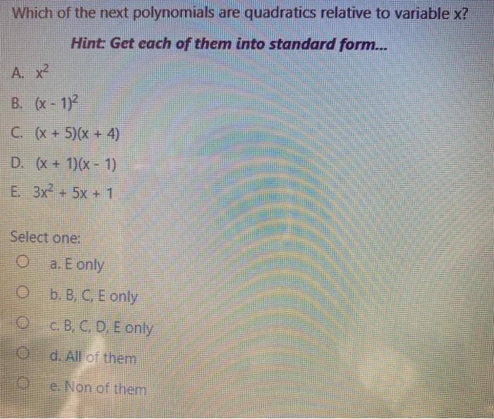Solved Which of the next polynomials are quadratics relative | Chegg.com