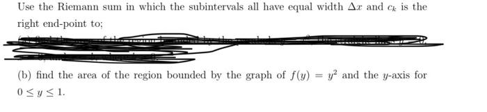 Solved Use the Riemann sum in which the subintervals all | Chegg.com