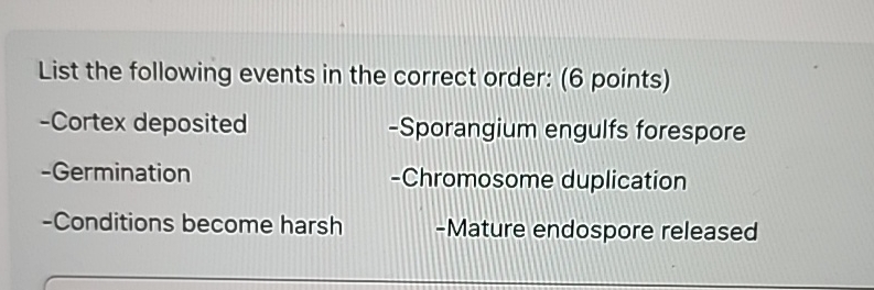 Solved List the following events in the correct order: (6 | Chegg.com