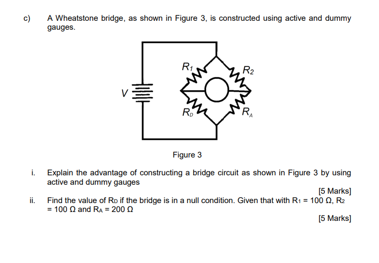 Solved c) ﻿A Wheatstone bridge, as shown in Figure 3, ﻿is | Chegg.com
