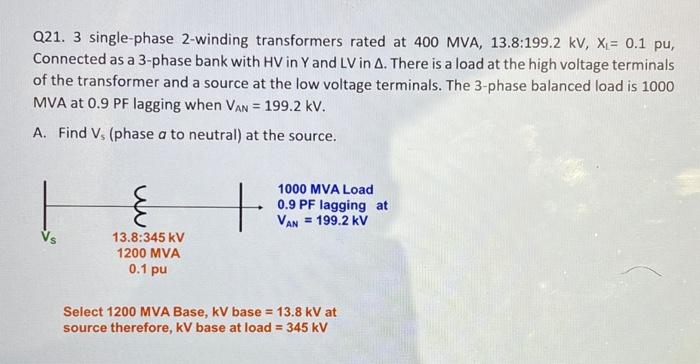 Solved Q21. 3 single-phase 2 -winding transformers rated at | Chegg.com