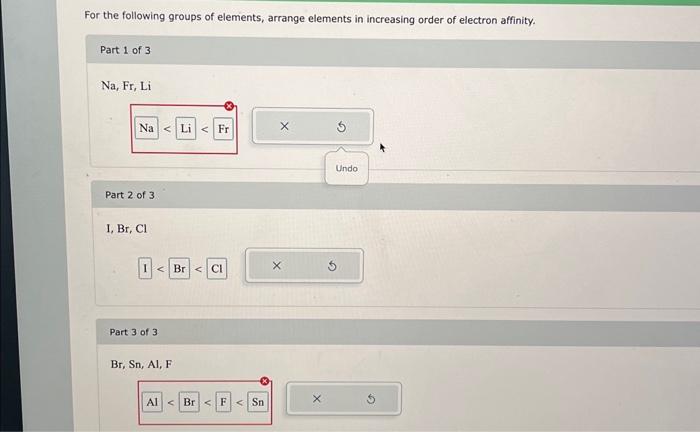 Solved For the following groups of elements, arrange | Chegg.com