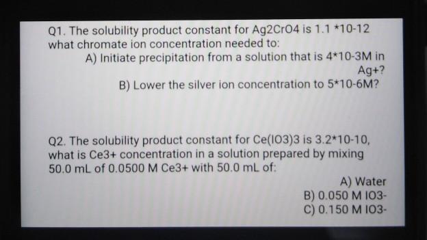 Solved Q1. The solubility product constant for Ag2 CrO4 is | Chegg.com