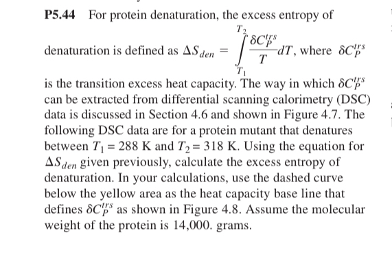 Solved by an EXPERT P5.44 ﻿For protein denaturation, the excess entropy ...