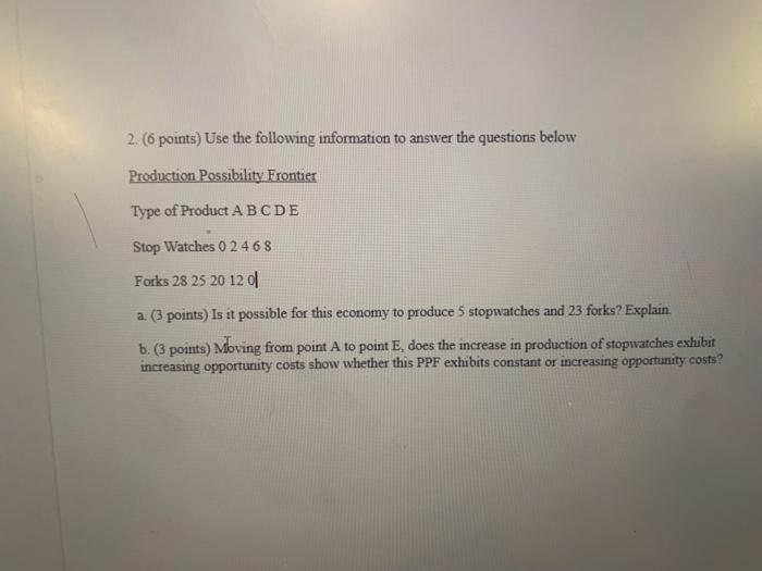 Solved 2. (6 points) Use the following information to answer | Chegg.com