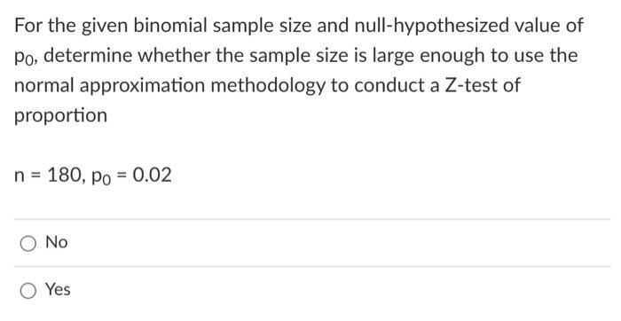 Solved For the given binomial sample size and | Chegg.com