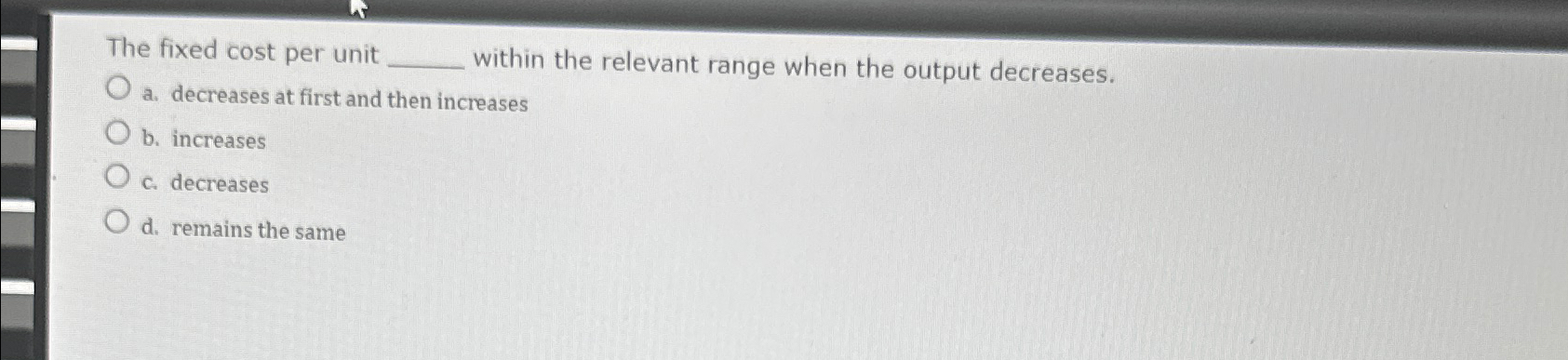 Solved The fixed cost per unit within the relevant range | Chegg.com