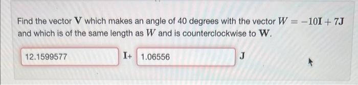 Solved Find the vector V which makes an angle of 40 degrees | Chegg.com