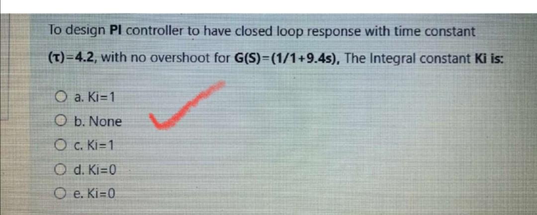 Solved To design Pl controller to have closed loop response | Chegg.com