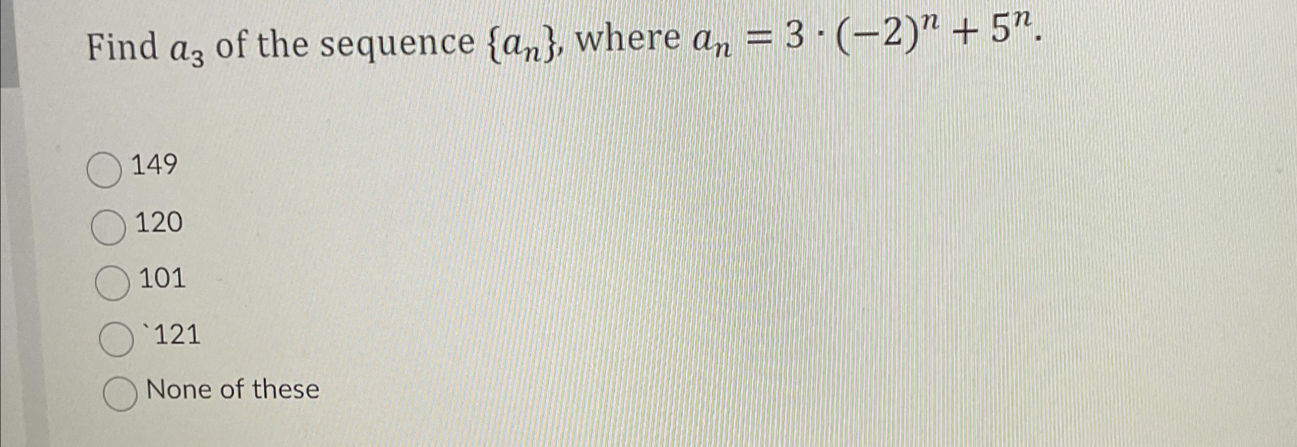 Solved Find a3 ﻿of the sequence {an}, ﻿where | Chegg.com