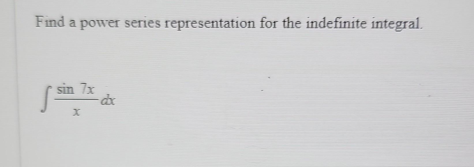 Solved Find a power series representation for the indefinite | Chegg.com