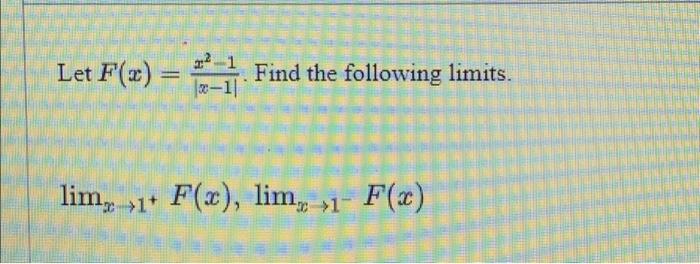 Solved MAGEN Let F(x) = 21 Find the following limits. lim | Chegg.com