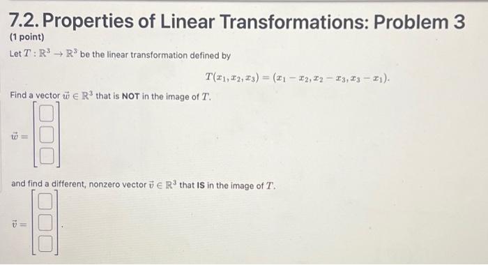 Solved 7 2 Properties Of Linear Transformations Problem 3