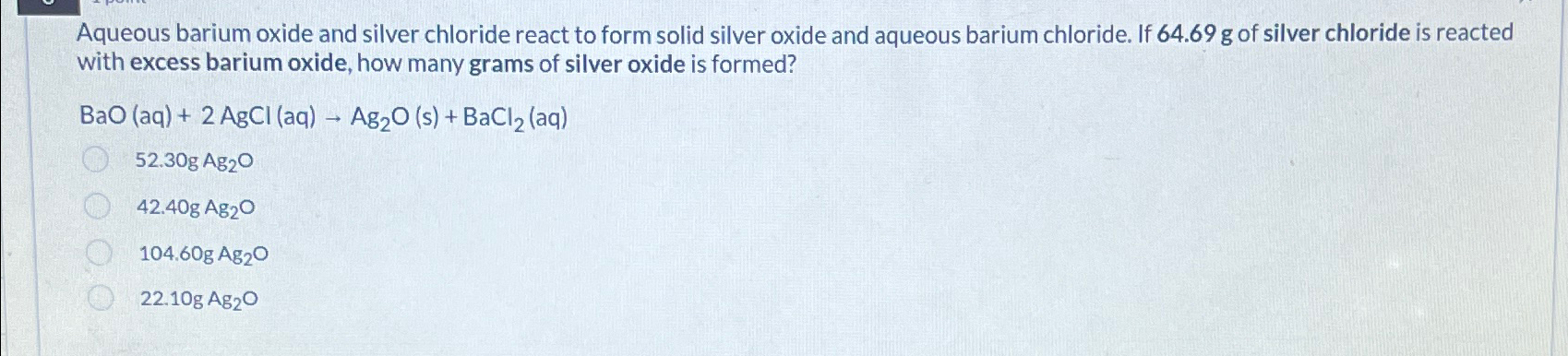 Solved Aqueous barium oxide and silver chloride react to | Chegg.com