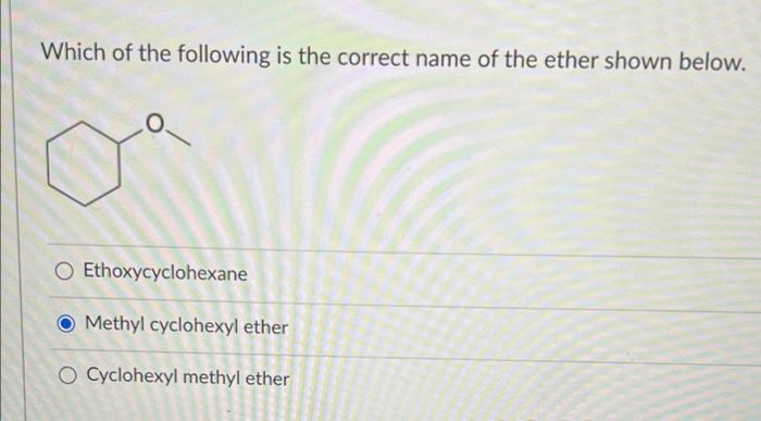 Solved Which of the following is the correct name of the | Chegg.com
