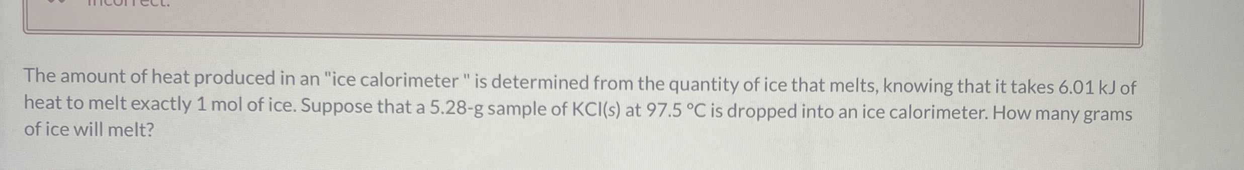 Solved The amount of heat produced in an "ice calorimeter " | Chegg.com