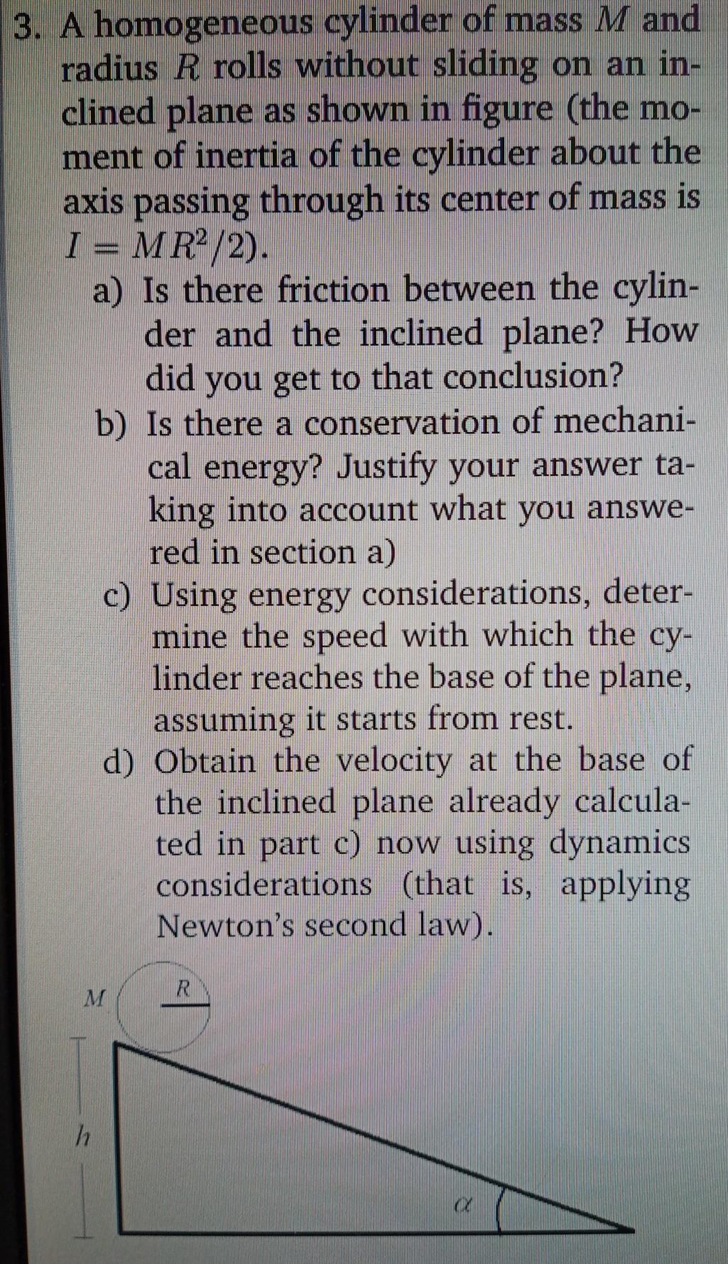 Solved 3. A homogeneous cylinder of mass M and radius R | Chegg.com