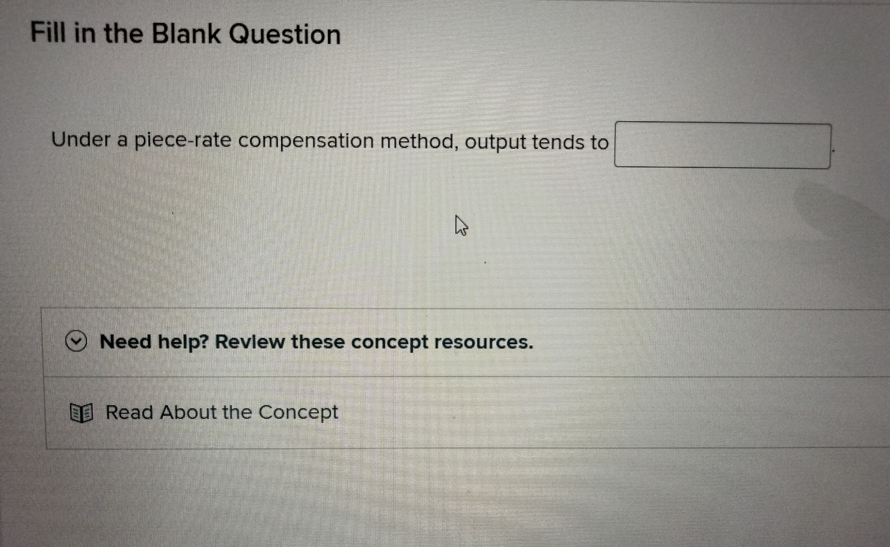Solved Fill in the Blank QuestionUnder a piece-rate | Chegg.com