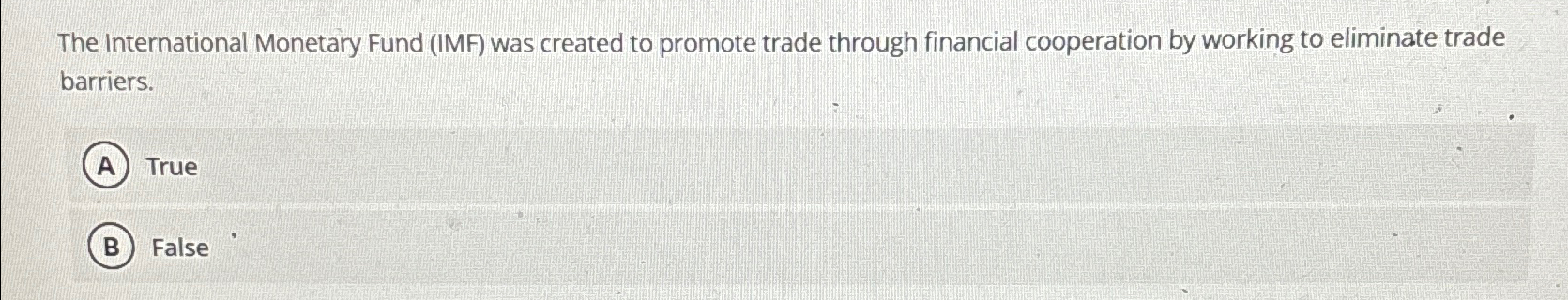 Solved The International Monetary Fund (IMF) ﻿was created to | Chegg.com