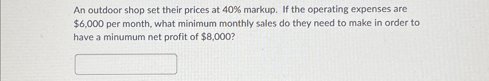Solved An outdoor shop set their prices at 40% ﻿markup. If | Chegg.com
