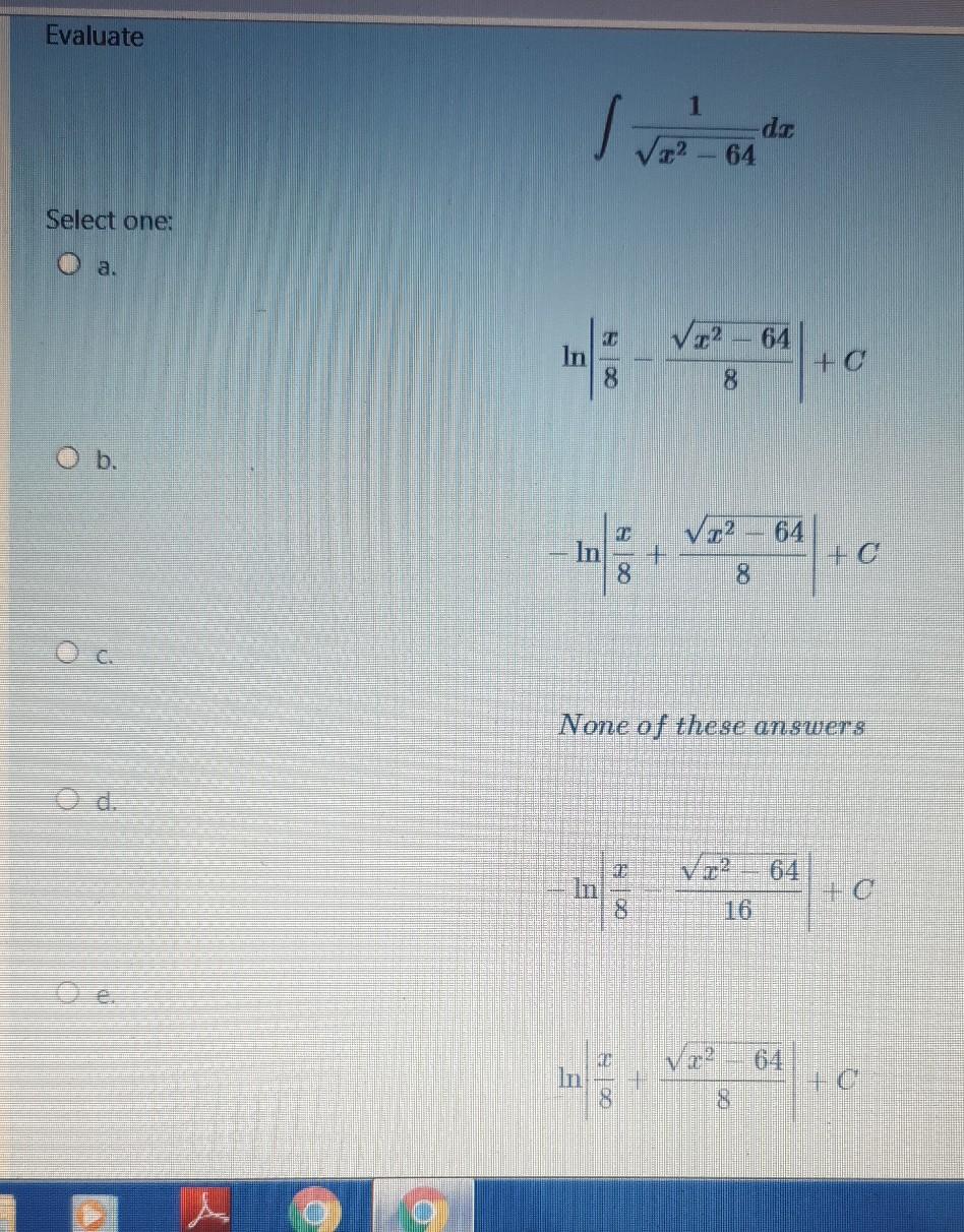Solved Evaluate Tv 1 de (22 – 64 Select one: O a. MT 22 – 64 | Chegg.com