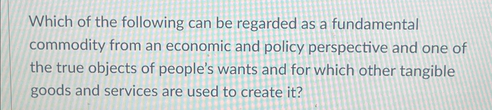 Solved Which of the following can be regarded as a | Chegg.com