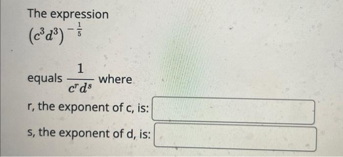Solved The expression (c3d3)−51 equals crds1 where r, the | Chegg.com